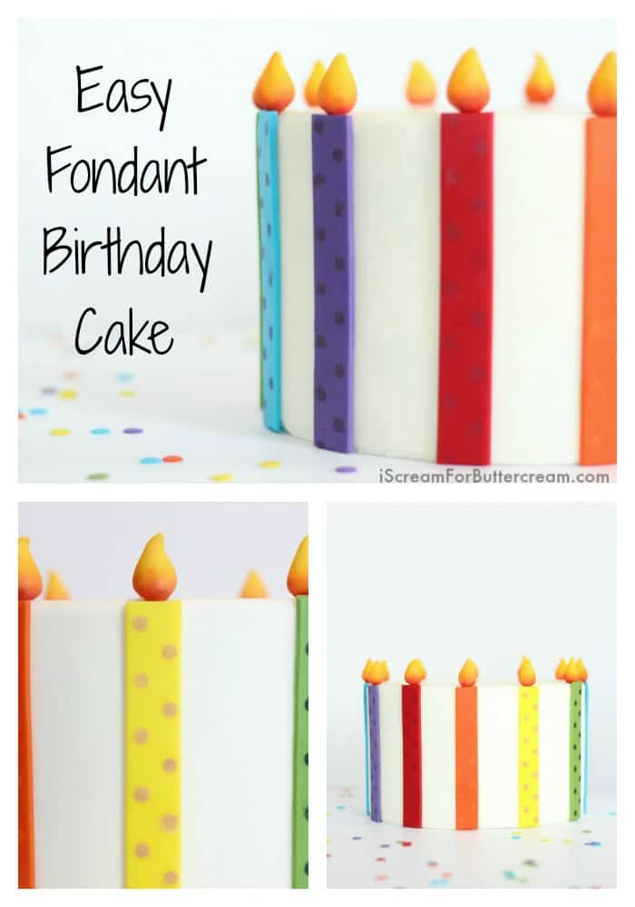 Easy Fondant Birthday Cake Tutorial - I Scream for Buttercream